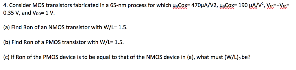 Solved 4. Consider MOS transistors fabricated in a 65-nm | Chegg.com