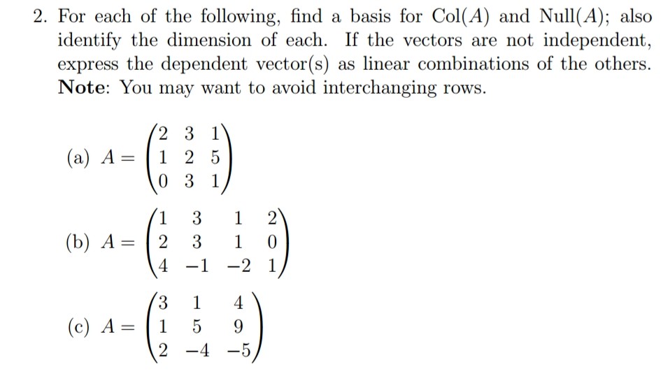 Solved For each of the following, find a basis for Col(A) | Chegg.com