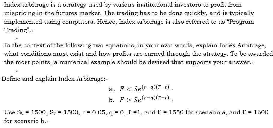 Solved Index arbitrage is a strategy used by various | Chegg.com