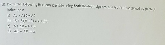 Solved 10. Prove the following Boolean identity using both | Chegg.com