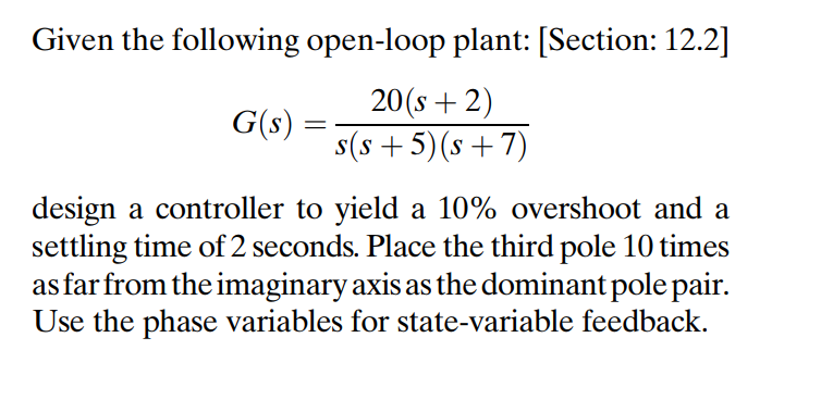 Solved Given the following open-loop plant: (Section: 12.2) | Chegg.com
