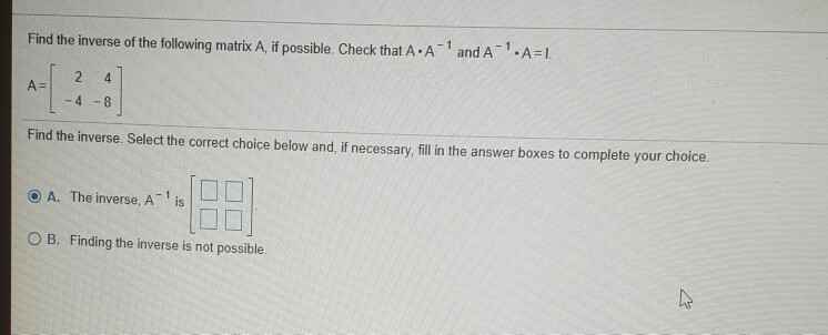 Solved Find the inverse of the following matrix A, if | Chegg.com