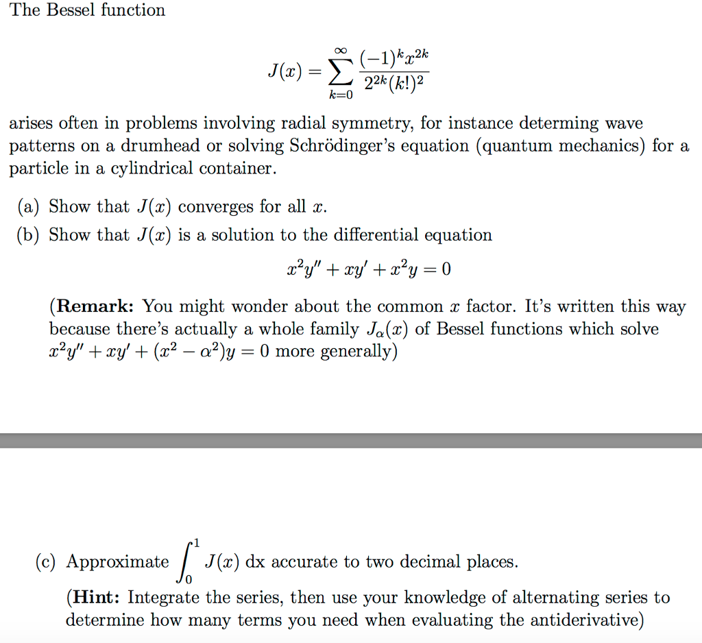 Solved The Bessel function J(x) = sigma_k=0^infinity (-1)^k | Chegg.com