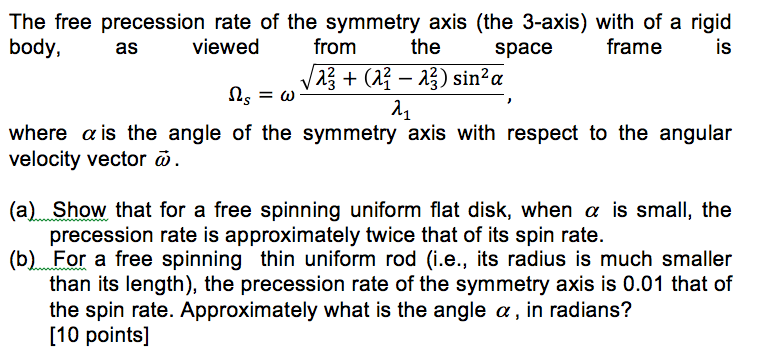 Solved The free precession rate of the symmetry axis (the | Chegg.com