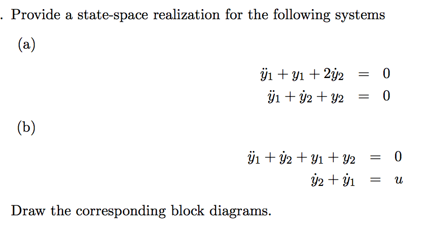 Solved Provide A State Space Realization For The Following