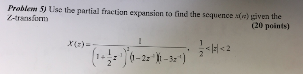 Solved Use the partial fraction expansion to find the | Chegg.com