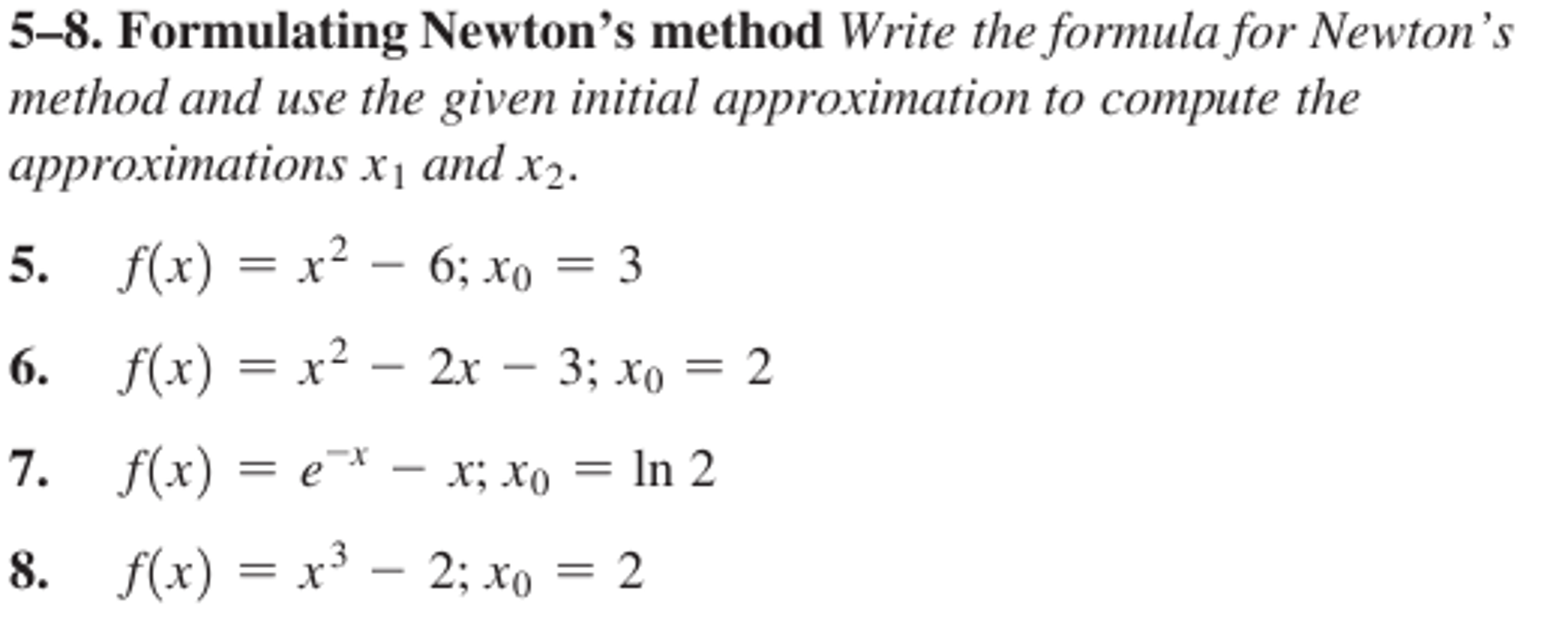 Solved Formulating Newton's method Write the formula for | Chegg.com