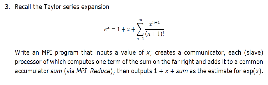 Recall the Taylor series expansion e^x = 1 + x + | Chegg.com