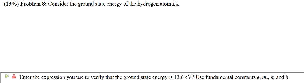 Solved 13 Problem 8 Consider The Ground State Energy Of