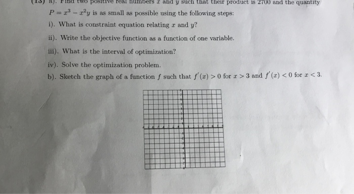 Solved Find two positive real numbers x and y such that | Chegg.com