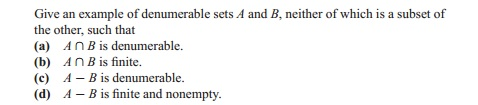 Give an example of denumerable sets A and B, neither | Chegg.com