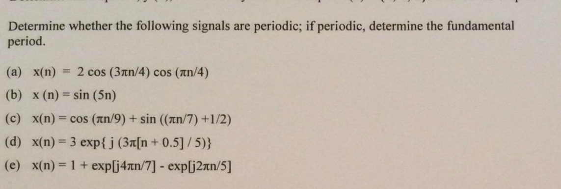 Solved Determine Whether The Following Signals Are Periodic