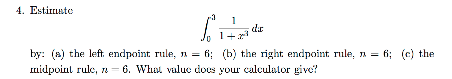 Solved Estimate integral^3_0 1/1+x^3 dx by: (a) the left | Chegg.com