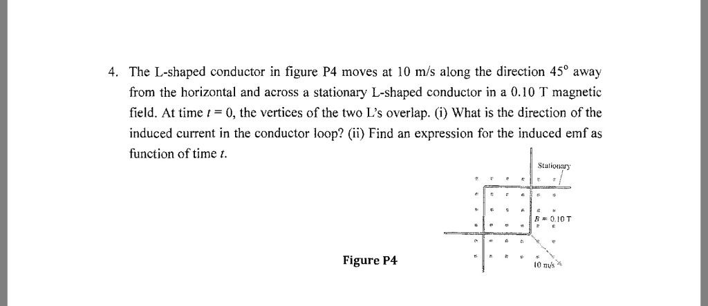 Solved The L-shaped conductor in figure P4 moves at 10 m/s | Chegg.com