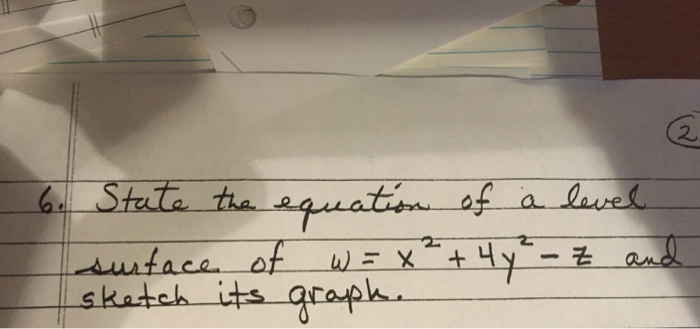 Solved State the equation of a level surface of w = x^2 + | Chegg.com