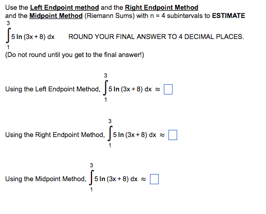 Solved Use The Left Endpoint Method And The Right Endpoint Chegg solved-use-the-left-endpoint-method-and-the-right-endpoint-chegg