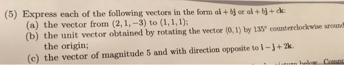 Solved Express each of the following vectors in the form ai | Chegg.com