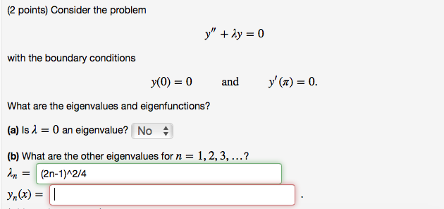 Solved Consider the problem y" + lambda y = 0 with the | Chegg.com