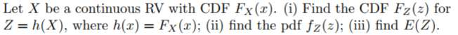 Solved Let X be a continuous RV with CDF Fx(. () Find the | Chegg.com