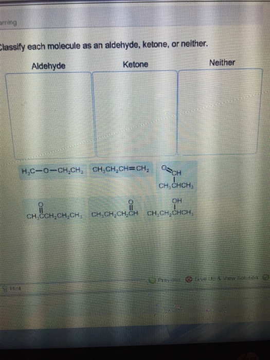 Solved Classify each molecule as an aldehyde, ketone, or | Chegg.com