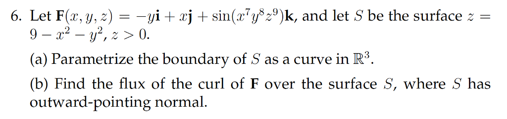 Solved Let F(x, y, z) = -yi + xj + sin(x^7 y^8 z^9)k, and | Chegg.com