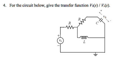 Solved For the circuit below, give the transfer function | Chegg.com