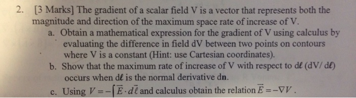 Solved The gradient of a scalar field V is a vector that | Chegg.com