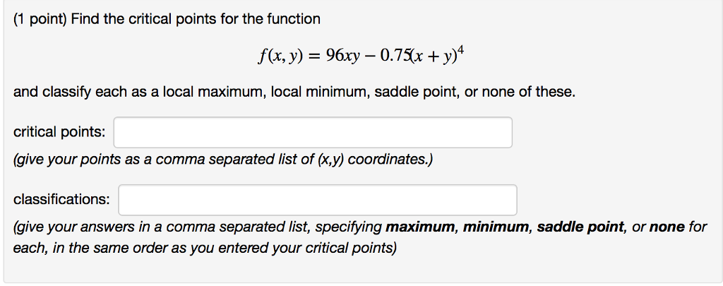 Solved (1 point) Find the critical points for the function | Chegg.com
