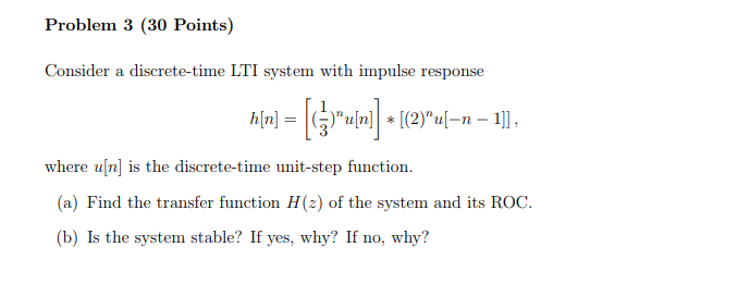 Solved Problem 3 (30 Points) Consider a discrete-time LTI | Chegg.com