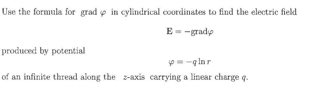 Use the formula for grad phi in cylindrical | Chegg.com
