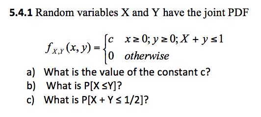 Solved Random variables X and Y have the joint PDF What is | Chegg.com