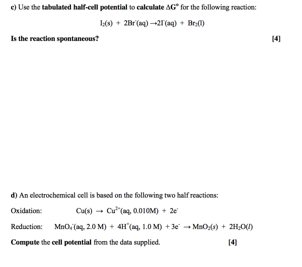 Solved Use the tabulated half-cell potential to calculate | Chegg.com