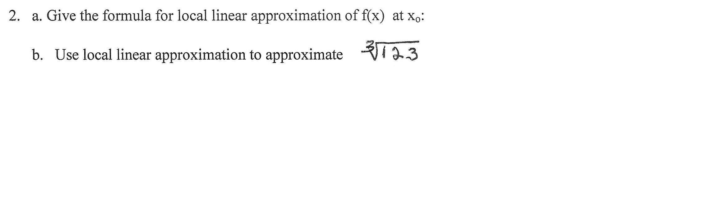 Solved a. Give the formula for local linear approximation of | Chegg.com