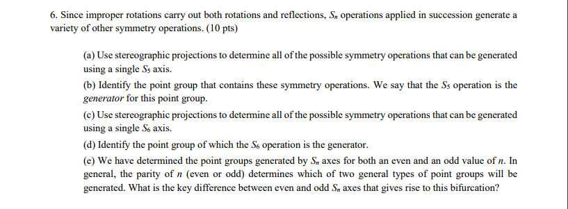 Solved 6. Since improper rotations carry out both rotations | Chegg.com