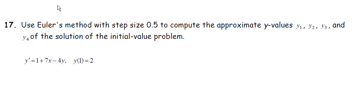 Solved 17. Use Euler's method with step size o.5 to compute | Chegg.com