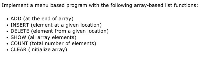 Solved Implement a menu based program with the following | Chegg.com