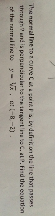 Solved The Normal Line To A Curve C At A Point P Is By Chegg