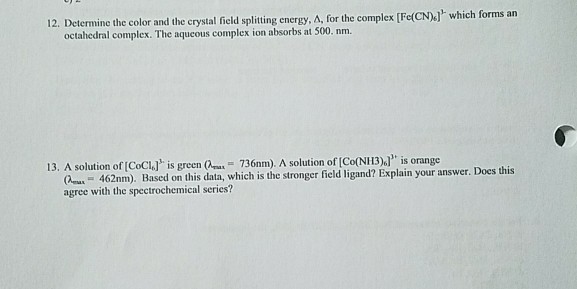 Solved 12. Determine the color and the crystal field | Chegg.com