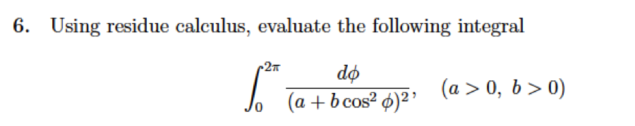 6. Using residue calculus, evaluate the following | Chegg.com