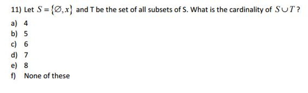 Solved Let S = {phi, x} and T be the set of all subsets of | Chegg.com