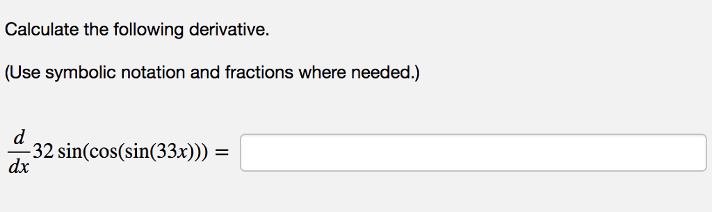 Solved Calculate the following derivative. (Use symbolic | Chegg.com