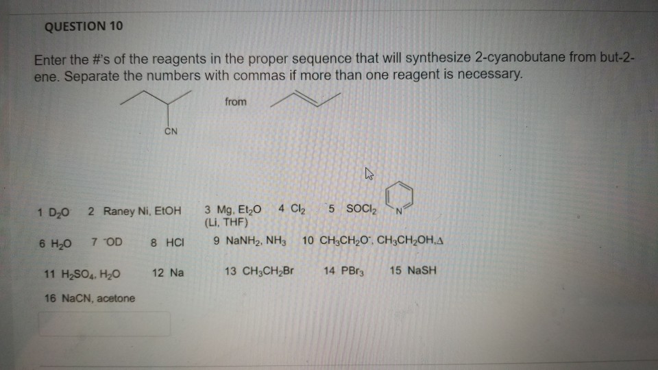 Solved QUESTION 10 Enter the #'s of the reagents in the | Chegg.com