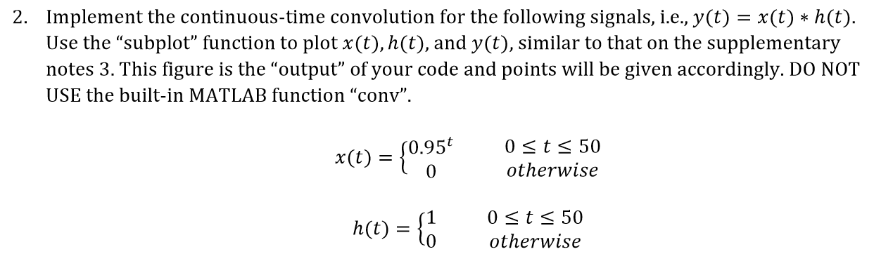 Solved Implement the continuous-time convolution for the | Chegg.com