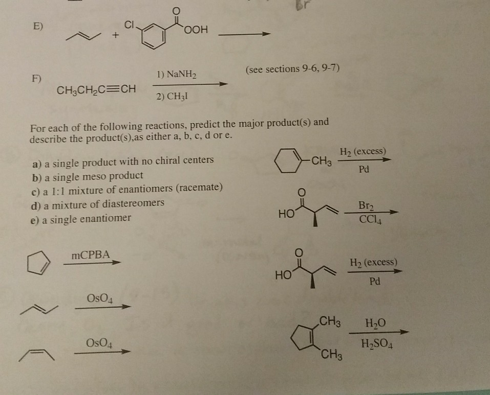 Solved E) Cl ??? (see sections 9-6, 9-7) F) 1) NaNH2 2) CH3l | Chegg.com