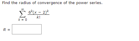 Solved Find the radius of convergence of the power series. | Chegg.com