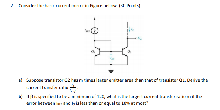 Solved 2. Consider the basic current mirror in Figure | Chegg.com