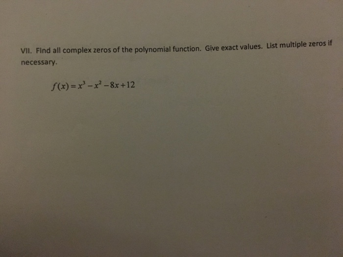Solved Find all complex zeros of the polynomial function. | Chegg.com