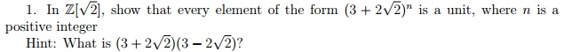 Solved 1. In Z[root 2], show that every element of the form | Chegg.com