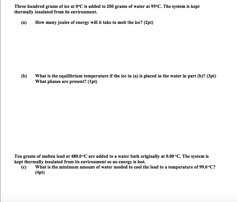 Solved Three hundred grams of ice at 0 degree C is added to | Chegg.com