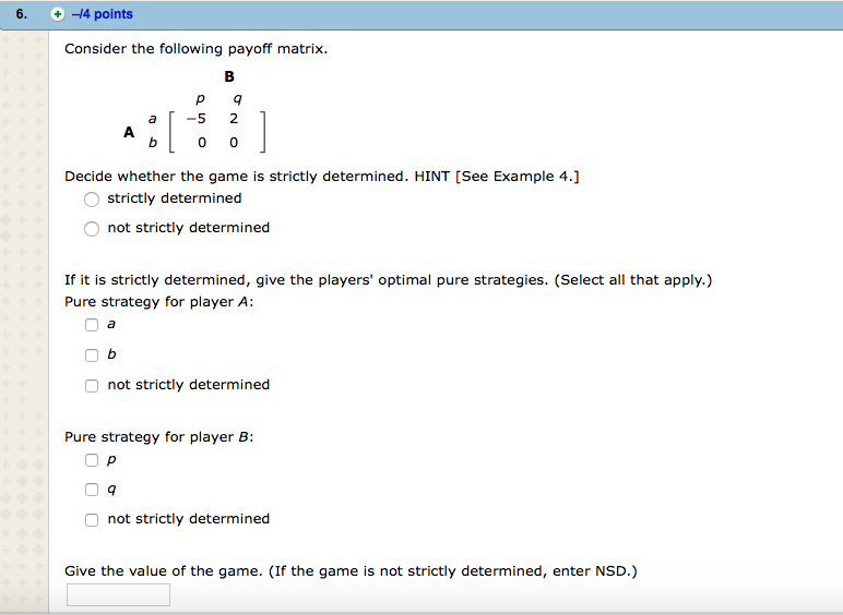 Solved Consider the following payoff matrix.Decide whether | Chegg.com